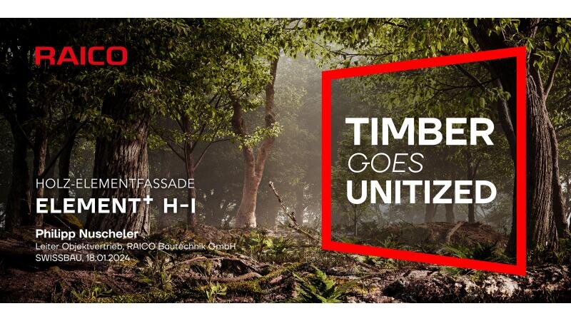 TIMBER GOES UNITIZED: RAICO präsentiert Holz-Elementfassade ELEMENT+ H-I